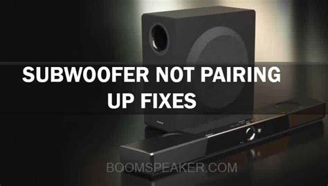 LG Subwoofer Not Pairing With My Soundbar SOLVED BoomSpeaker