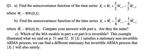 Solved 5 Q1 A Find The Autocovariance Function Of The Time