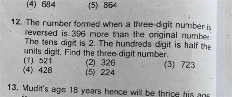 The Number Formed When A Three Digit Number Is Reversed Is 396 More Than