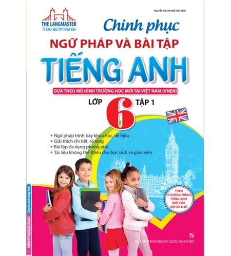 Chinh Phục Ngữ Pháp Và Bài Tập Tiếng Anh 6 Tập 1 Ebook Pdf