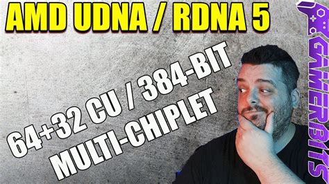 Amd Udna Rdna 5 Será Multi Chiplet Y Llegará A La Gama Alta De Gpu Youtube