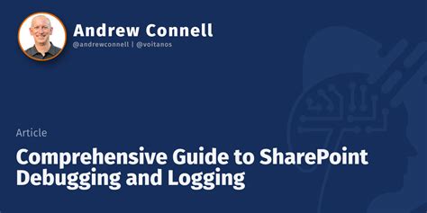 Comprehensive Guide To Sharepoint Debugging And Logging