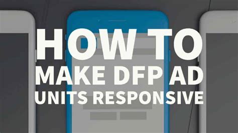 How To Make Dfp Ad Units Responsive Step By Step Guide