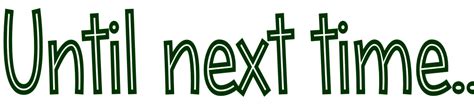 Until Next Time Graphic With Red Daisy Boblee Says