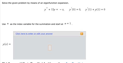 solve the given problem by means of an eigenfunction