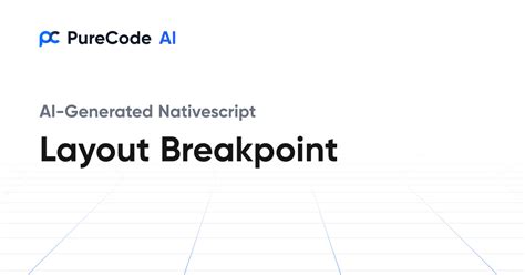 Build Great Nativescript Layout Breakpoint Components Faster Using Ai Tools