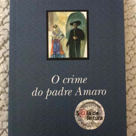 O Crime Do Padre Amaro Eça De Queiroz Em Cotia Clasf Lazer