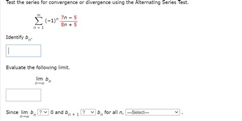 solved test the series for convergence or divergence using