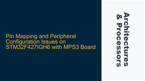 Pin Mapping And Peripheral Configuration Issues On STM F IGH With MPS Board System On Chips