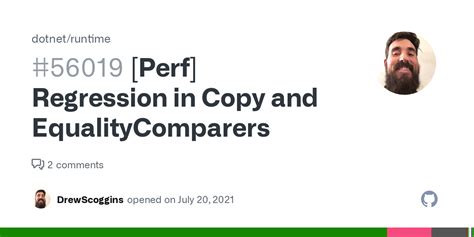 Perf Regression In Copy And Equalitycomparers · Issue 56019 · Dotnet