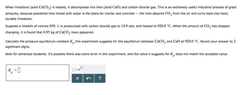 Solved When Limestone Solid Caco3 Is Heated It Decomposes