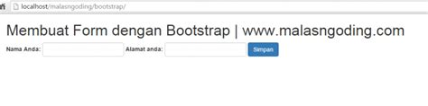 Bootstrap Part 13 Membuat Form Dengan Bootstrap Malas Ngoding