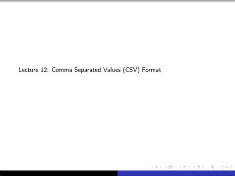 Ppt Lecture 12 Comma Separated Values Csv Format Csv Csv Data Powerpoint Presentation