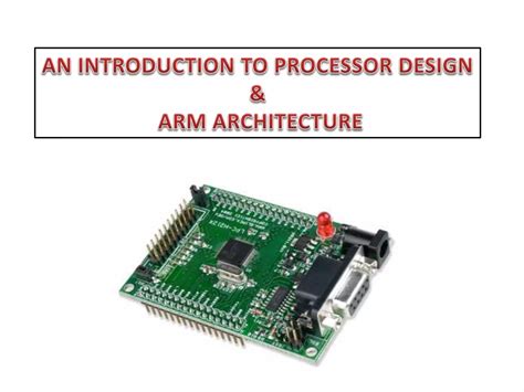 Introduction To Processor Design And Arm Processor Pptx