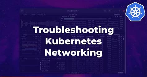 Troubleshooting Kubernetes Networking