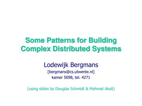 Ppt Some Patterns For Building Complex Distributed Systems Powerpoint