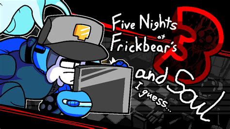 Souls Night At Frickbears 3 [oc] Mod For Five Nights At Frickbears 3