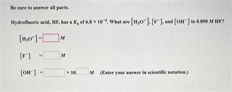 Solved Be Sure To Answer All Parts Hydrofluoric Acid HF Chegg Com