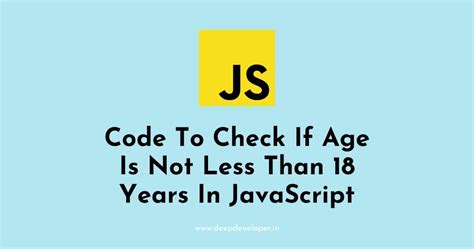Code To Check If Age Is Not Less Than Years In JavaScript