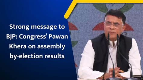 Strong Message To Bjp Congress Pawan Khera On Assembly By Election