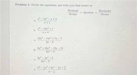 Problem Divide The Expression And Write Your Chegg Com