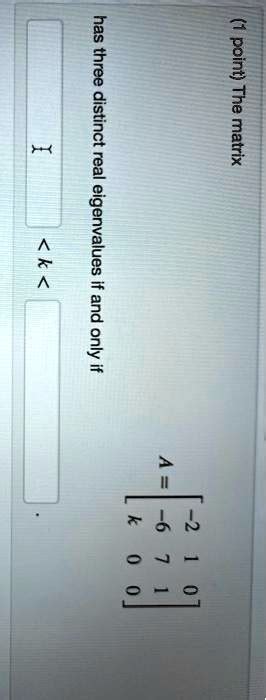 solved the text has three distinct real eigenvalues if and only if the