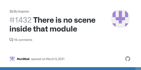 There Is No Scene Inside That Module · Issue 1432 · 3b1bmanim · Github