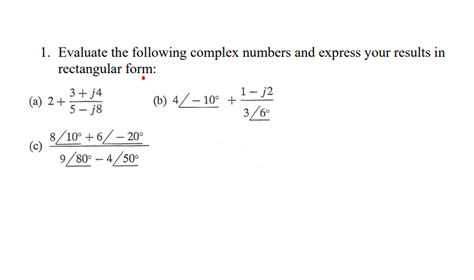 solved 1 evaluate the following complex numbers and express