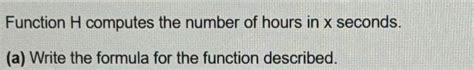 Solved Function H Computes The Number Of Hours In X