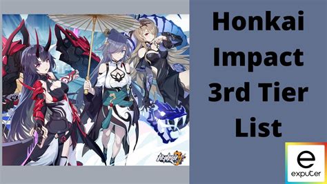 Honkai Impact Tier List Characters Ranked And Compared