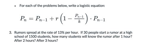Solved For Each Of The Problems Below Write A Logistic Chegg