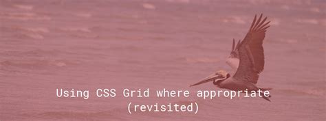 Using Css Grid Where Appropriate Revisited By Silvestar Bistrović Medium