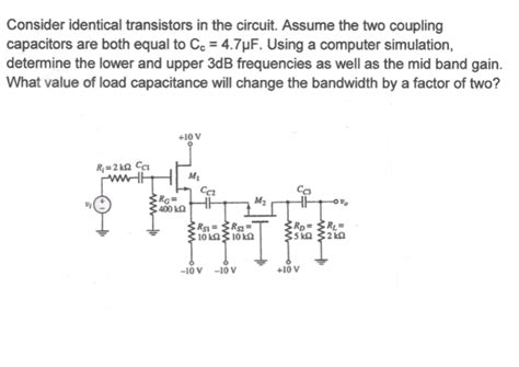 Solved Consider Identical Transistors In The Circuit Assume