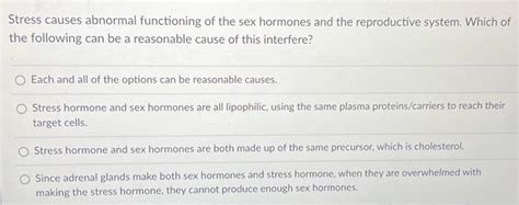 Solved Stress Causes Abnormal Functioning Of The Sex