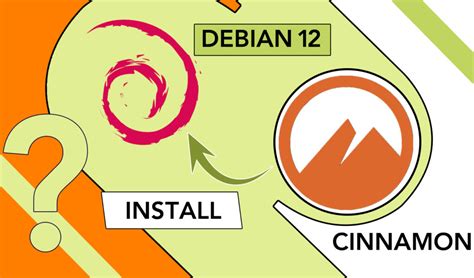 How To Install Cinnamon On Debian 12 Linuxways