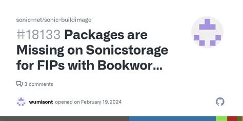 Packages Are Missing On Sonicstorage For Fips With Bookworm Build