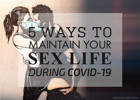 5 Ways To Maintain Your Sex Life During COVID 19 Princess Previews