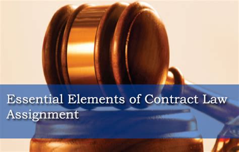 Essential Elements Of Contract Law Assignment Locus Help