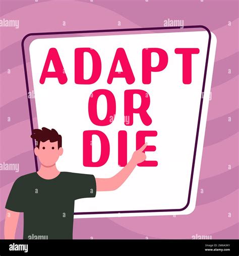 Writing Displaying Text Adapt Or Die Conceptual Photo Be Flexible To