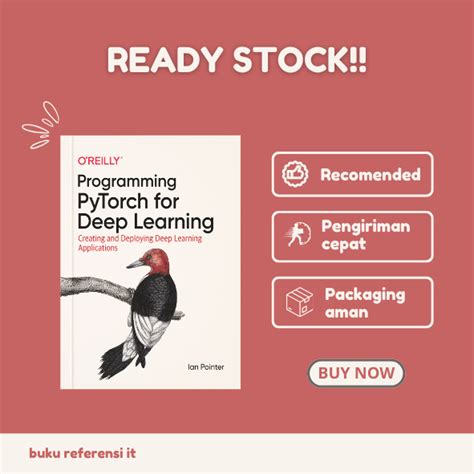 Jual Ian Pointer Programming Pytorch For Deep Learning Creating And Deploying Deep Learning