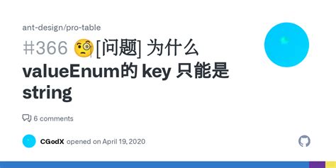 问题 为什么 valueEnum的 key 只能是string Issue ant design pro table GitHub