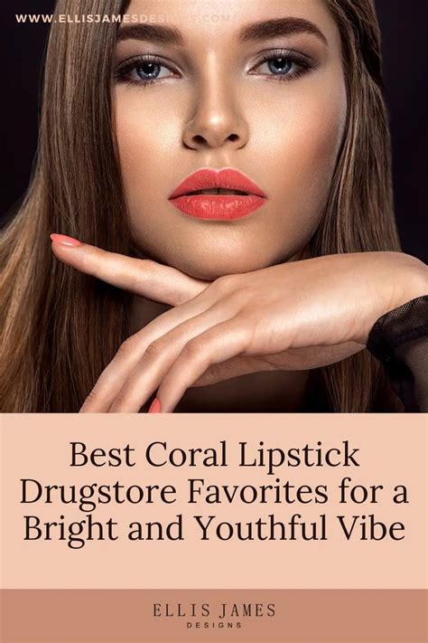 Best Coral Lipstick Drugstore Favorites For A Bright And Youthful Vibe