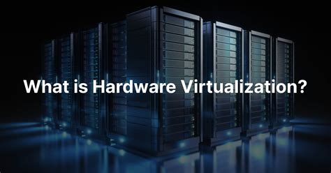 Hardware Virtualization Explained R Sysadminblogs