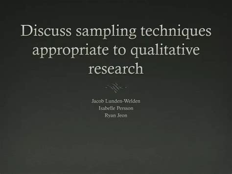 PPT Discuss Sampling Techniques Appropriate To Qualitative Research PowerPoint Presentation