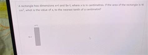 solved a rectangle has dimensions x 1 and 9x−1 where x is