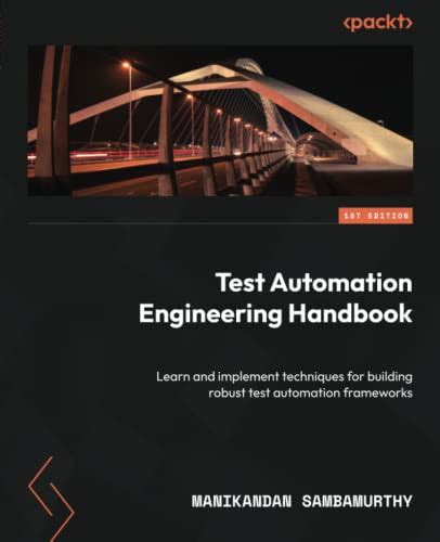 test automation engineering handbook learn and implement techniques