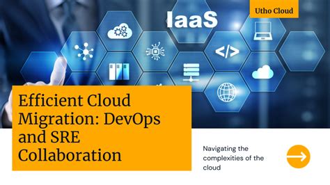 Collaborating Devops And Sre For Efficient Cloud Migration Utho