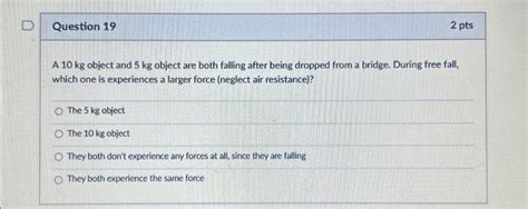 solved a 10 kg object and 5 kg object are both falling after