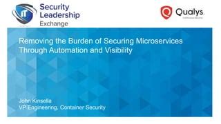 Removing The Burden Of Securing Microservices Through Automation And Visibility PPT