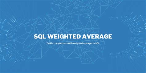 Weighted Average In SQL Guide